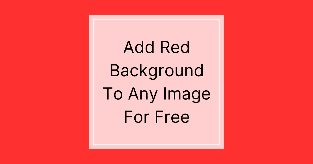 Add A Red Background To Your Images For Free - Wordlab